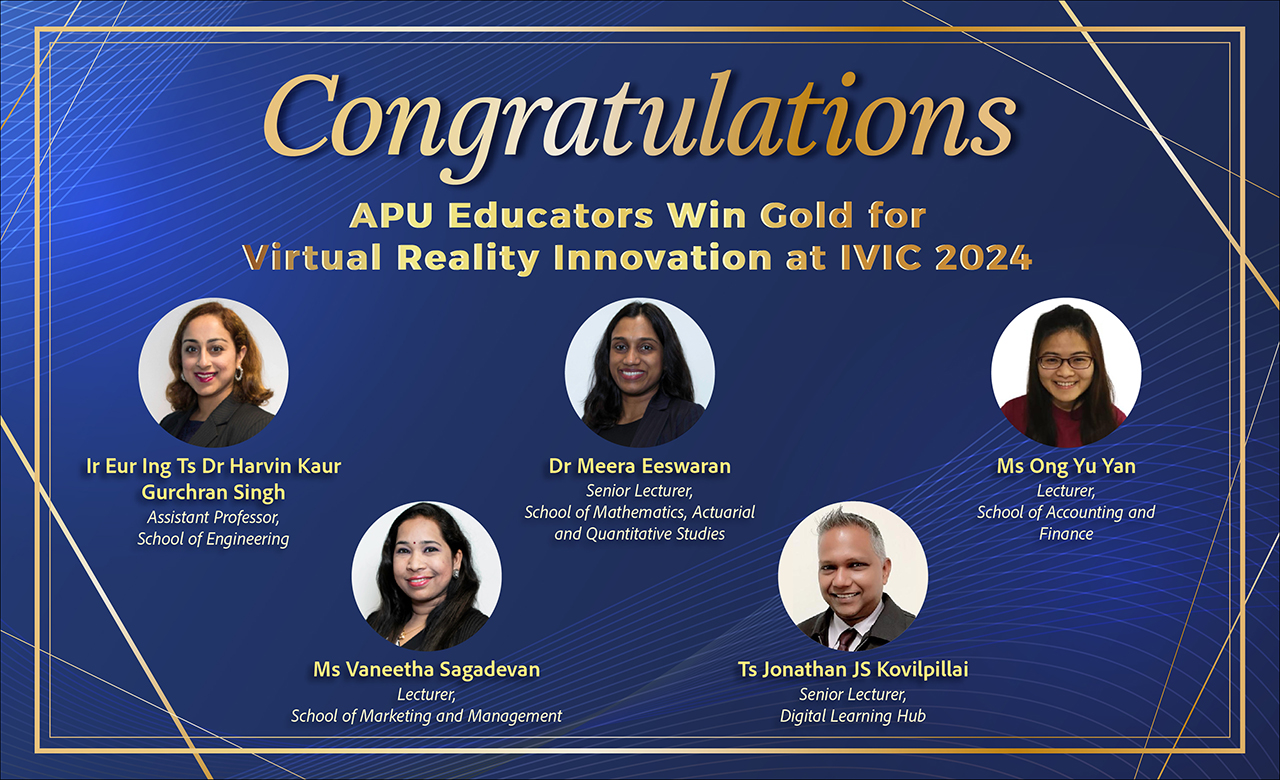 APU Educators Win Gold for Virtual Reality Innovation at IVIC 2024 | APU